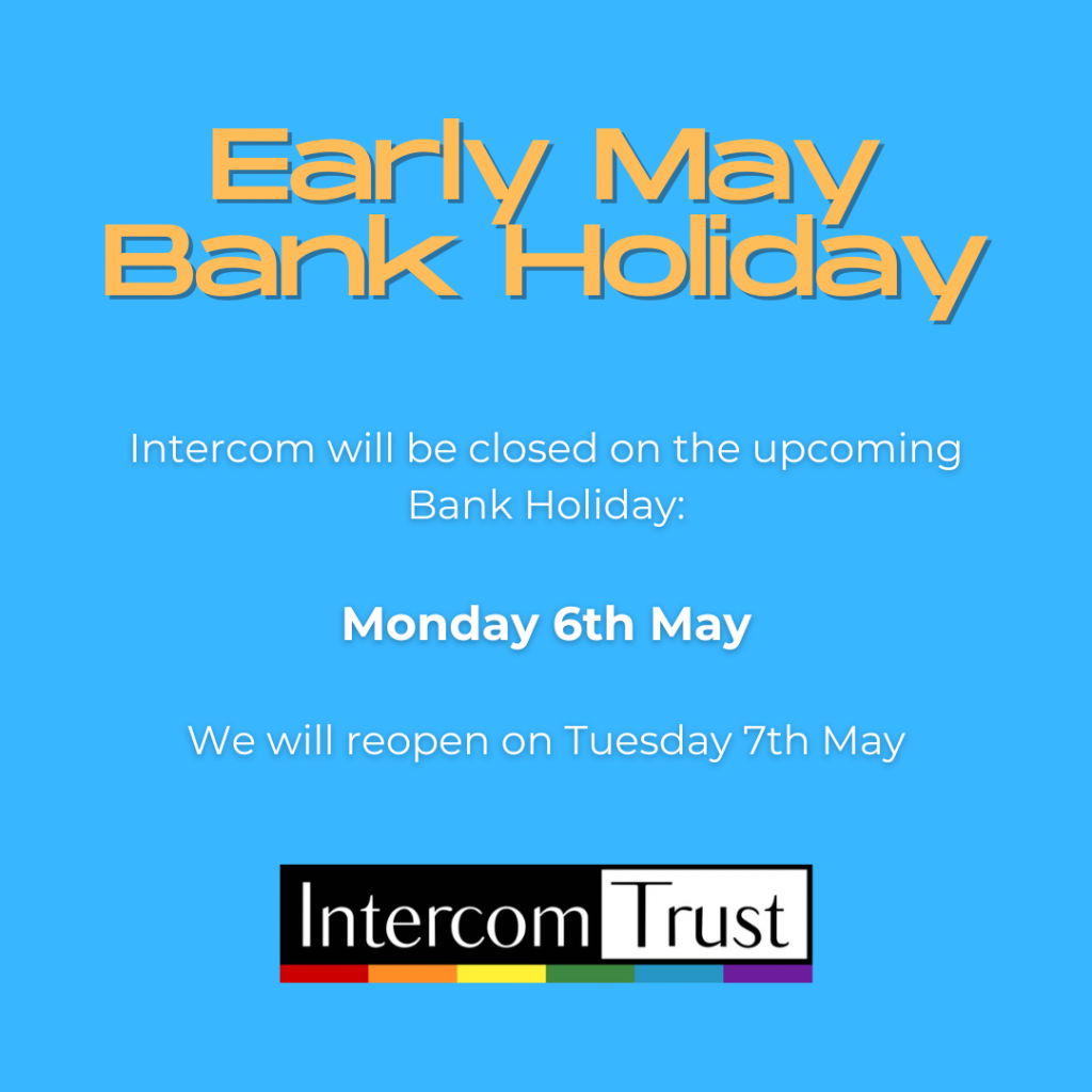 Early May Bank Holiday - Intercom Closed - Intercom Trust