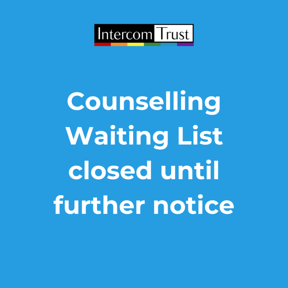 Counselling Waiting List - Closed until Further Notice - Intercom Trust