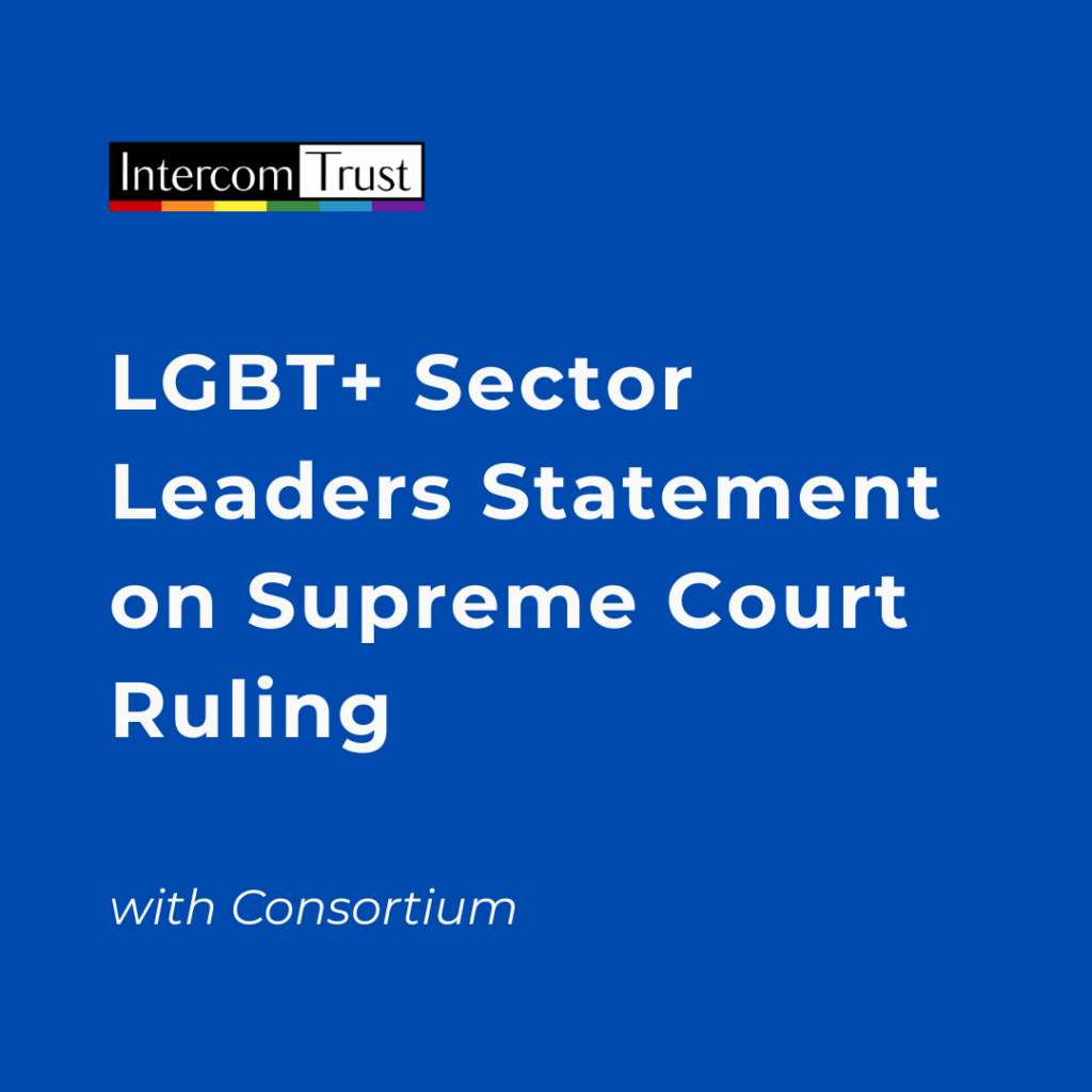 LGBT+ Sector Leaders Statement on Supreme Court Ruling with Consortium - Intercom Trust