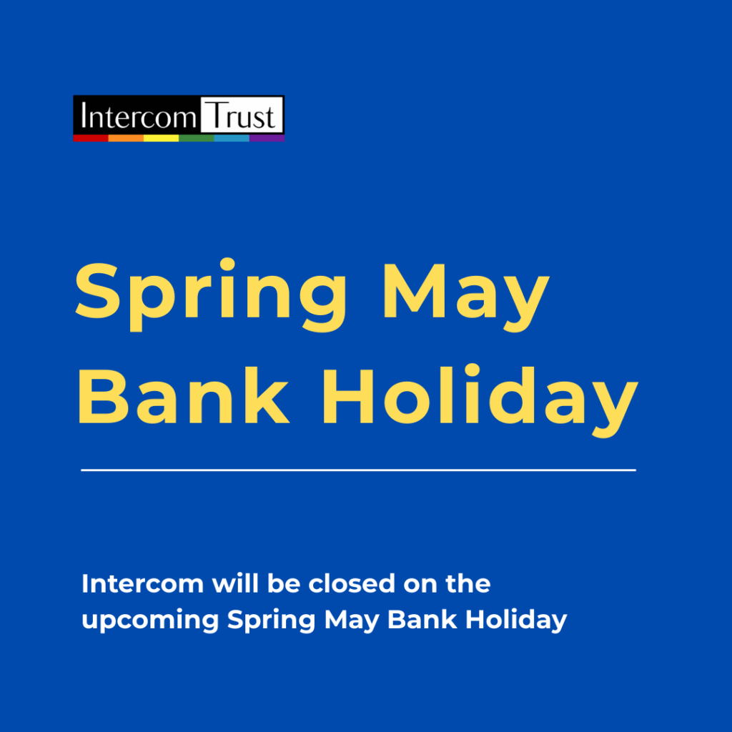 Spring May Bank Holiday - Intercom Closed - Intercom Trust